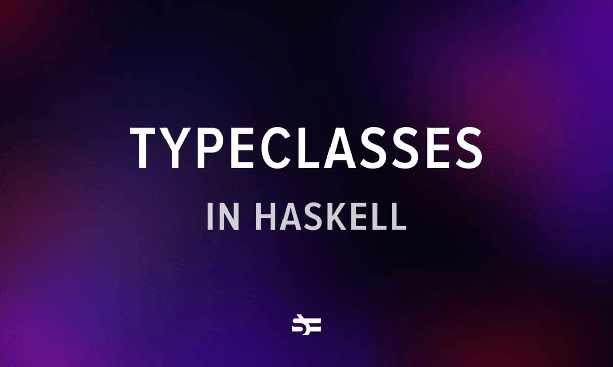 Introduction To Haskell Typeclasses