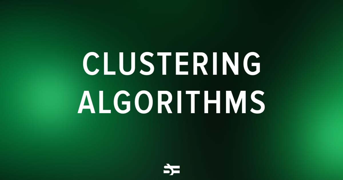 Clustering Algorithms Explained